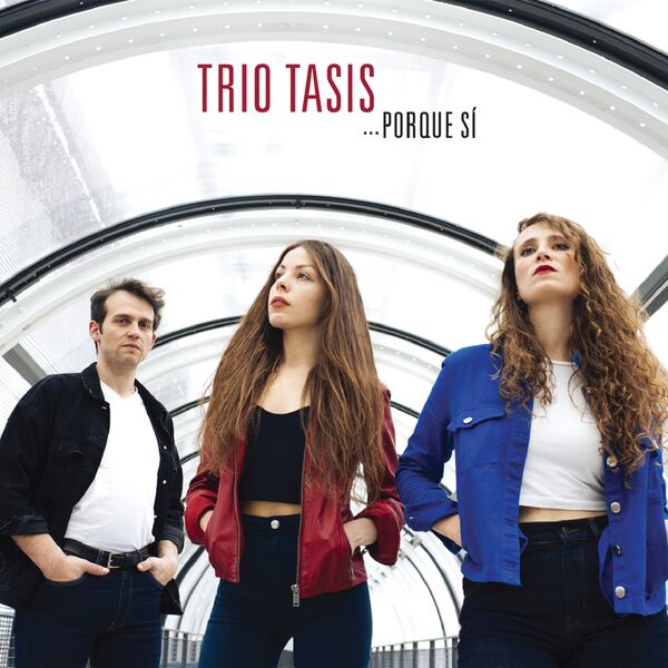 ...PORQUE Sí, Trio Tasis - Qobuz