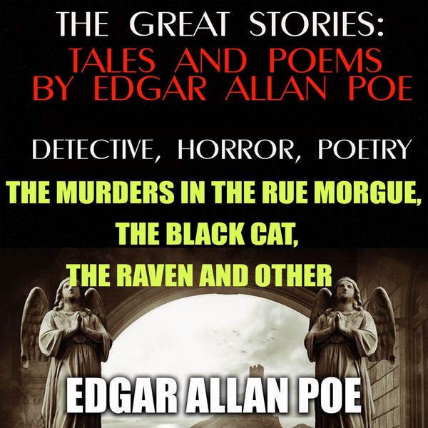 The Great Stories: Tales and Poems by Edgar Allan Poe (Detective ...