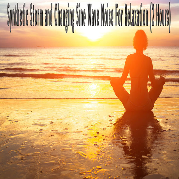 Synthetic Storm and Changing Sine Wave Noise For Relaxation (2 Hours ...