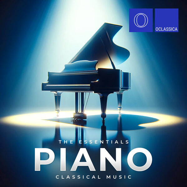 The Essentials: Piano Classical Music, Various Artists - Qobuz