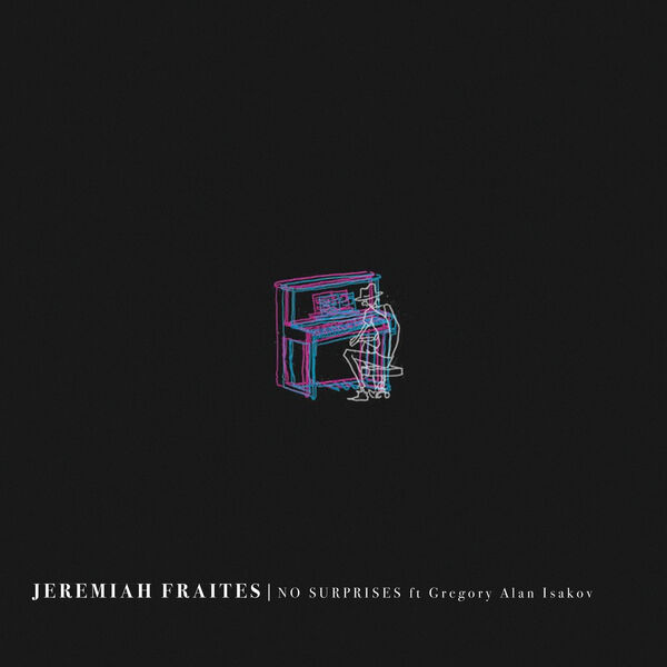 No Surprises (feat. Gregory Alan Isakov), Jeremiah Fraites - Qobuz