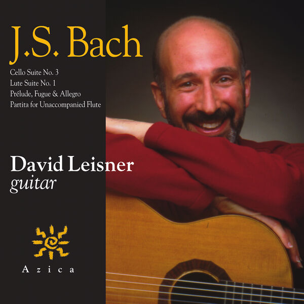 Bach: Cello and Lute Suites, David Leisner - Qobuz