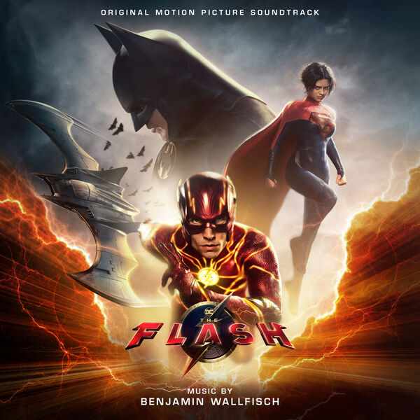 The Flash (Original Motion Picture Soundtrack), Benjamin Wallfisch - Qobuz