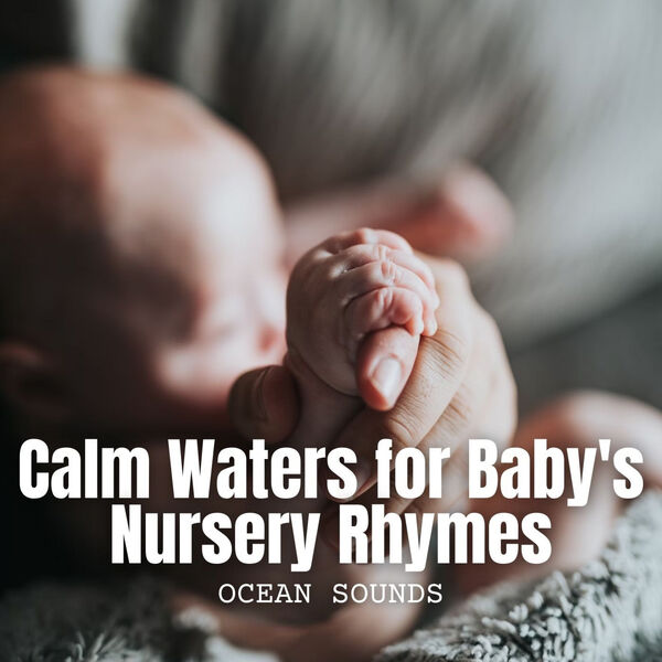 Ocean Sounds: Calm Waters for Baby's Nursery Rhymes, Ocean Waves Sleep ...