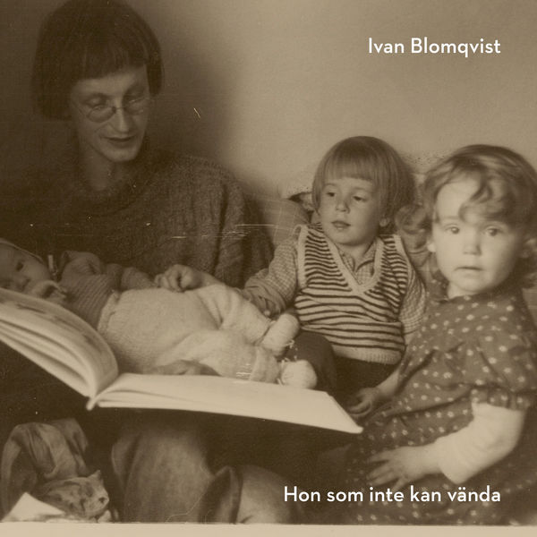 Hon som inte kan vända, Ivan Blomqvist - Qobuz