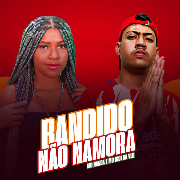 Bandido Não Namora, MC Nanda - Qobuz