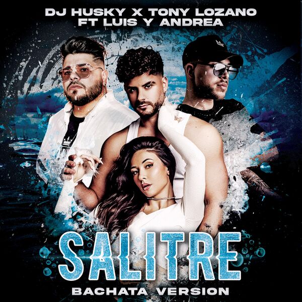 Salitre (Bachata Version), DJ Husky - Qobuz