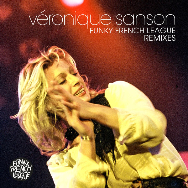 Funky French League Remixes, Véronique Sanson - Qobuz