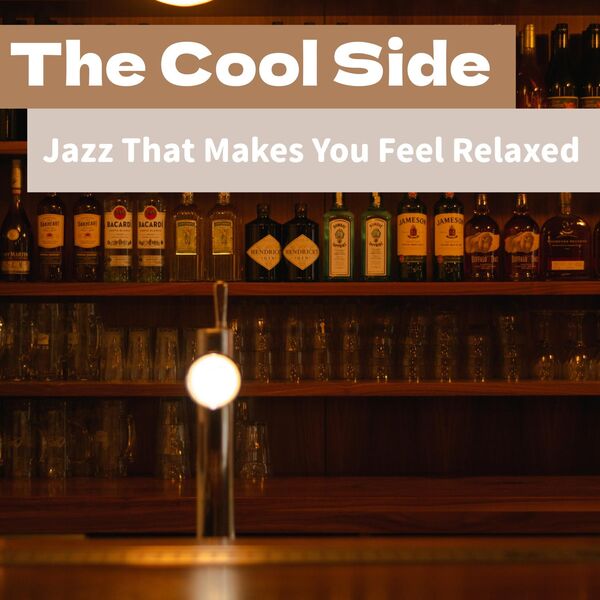 Jazz That Makes You Feel Relaxed, The Cool Side - Qobuz