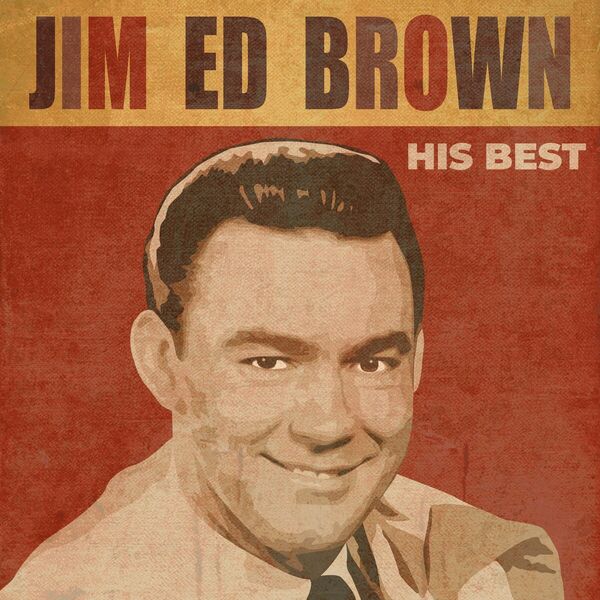 His Best, Jim Ed Brown - Qobuz