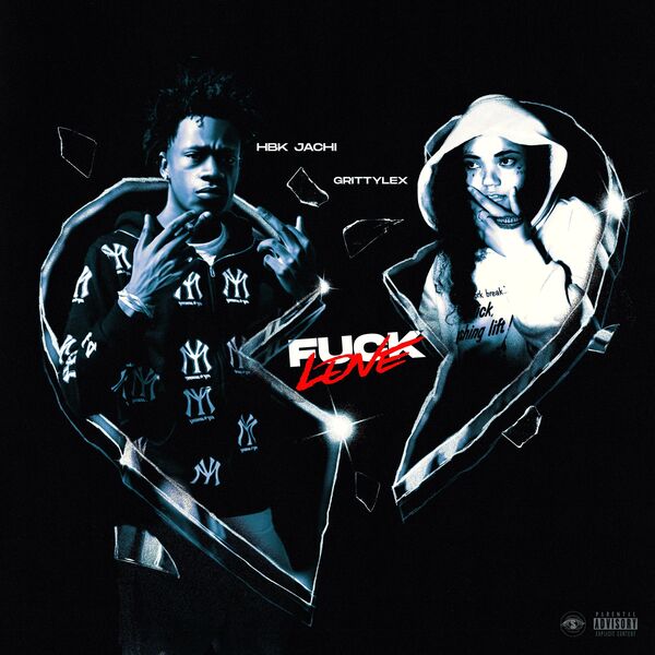 Fuck Love (feat. Gritty Lex), HBK Jachi - Qobuz