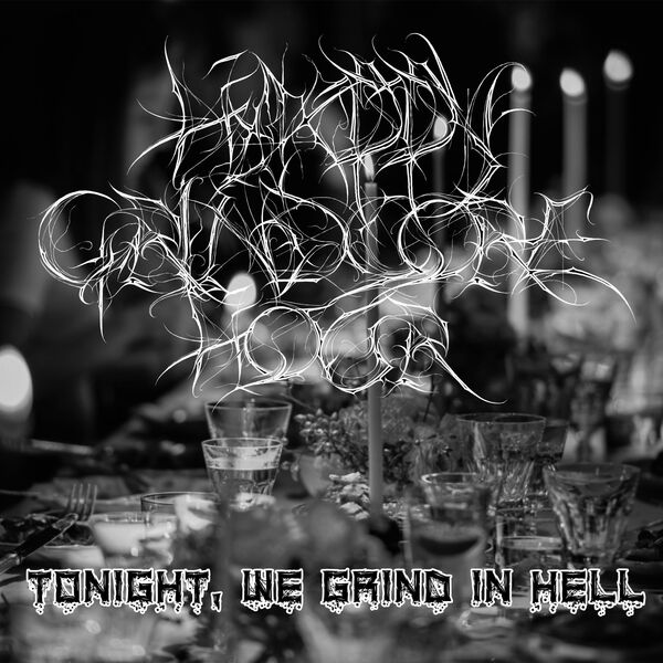 Tonight, We Grind in Hell, Happy Grindcore Hour - Qobuz