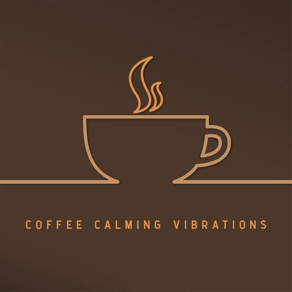 Coffee Calming Vibrations - Coffee & Relax, Summer Music, Deep Relax ...