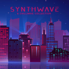 Synthwave & Chillwave Collection: Music with Retro Vibe, Back to the 80's, Summer Time Chillout ...
