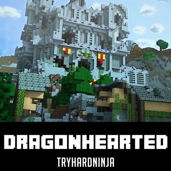 Dragonhearted, Tryhardninja - Qobuz