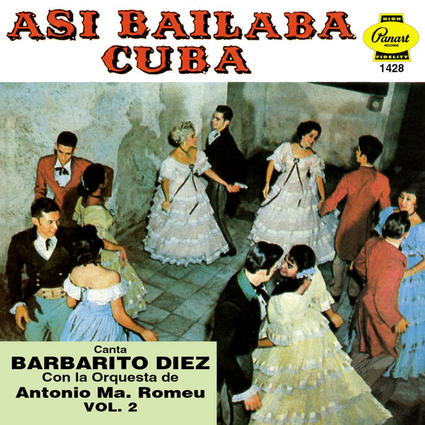 Así Bailaba Cuba, Vol. 2, Barbarito Díez - Qobuz