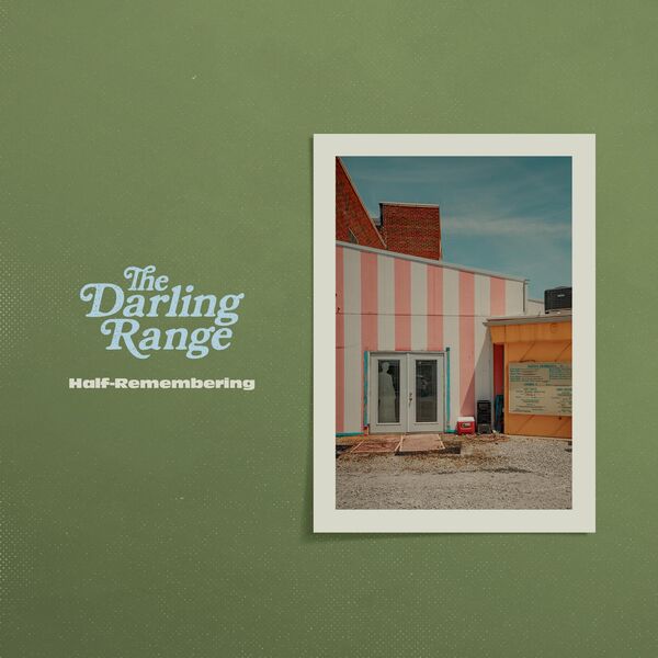 Half-Remembering, The Darling Range - Qobuz