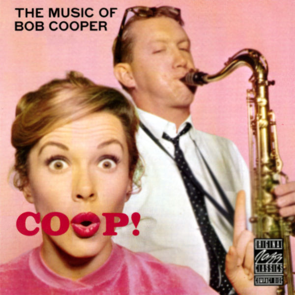 Coop! The Music Of Bob Cooper, Bob Cooper - Qobuz