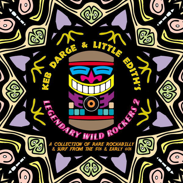 Keb Darge & Little Edith's Legendary Wild Rockers 2, Keb Darge - Qobuz