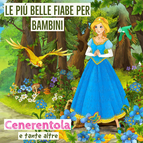 Le più belle fiabe per bambini: Cenerentola e tante altre, I ...