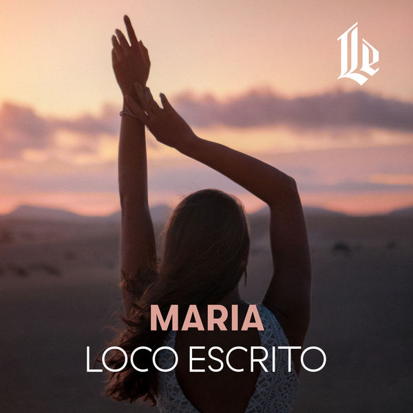 María, Loco Escrito - Qobuz