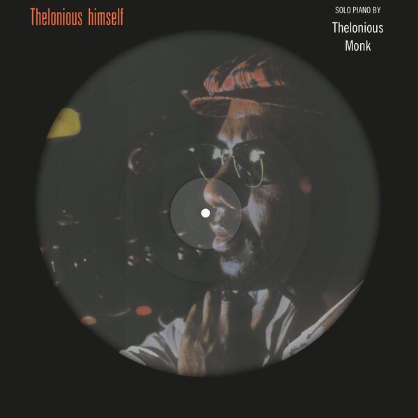 Thelonious Himself, THELONIOUS MONK - Qobuz