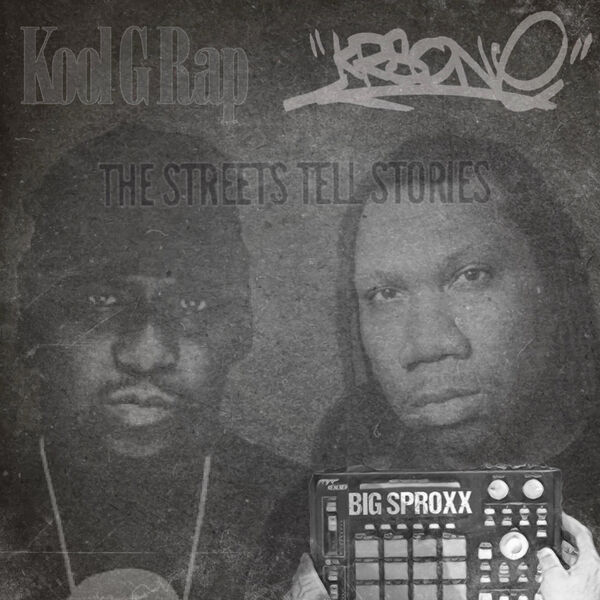 The Streets Tell Stories (feat. Kool G Rap & DJ Grouch), Big Sproxx - Qobuz