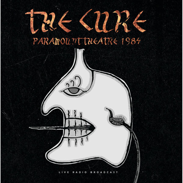 Paramount Theater 1984 (live), The Cure - Qobuz