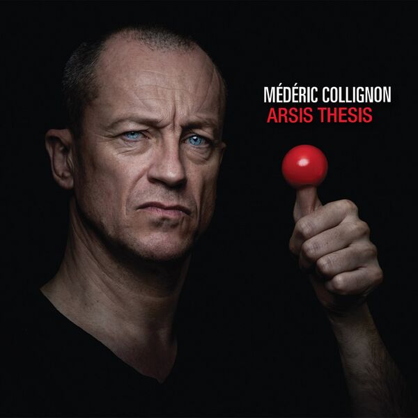 ARSIS THESIS, Médéric Collignon - Qobuz