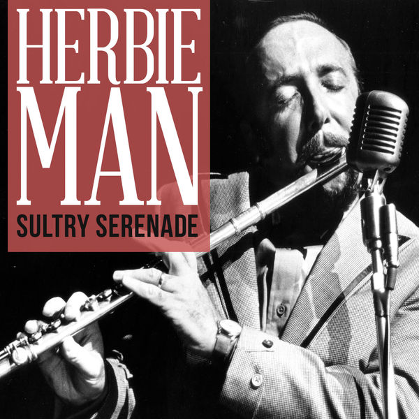 Sultry Serenade, Herbie Mann - Qobuz