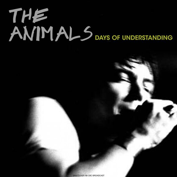 Days Of Understanding (Live), The Animals - Qobuz