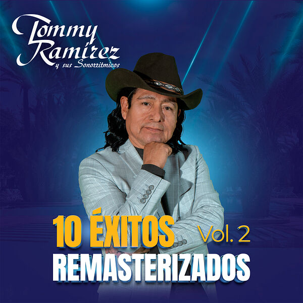 10 Éxitos Remasterizados, Vol. 2, Tommy Ramírez y Sus Sonorritmicos - Qobuz