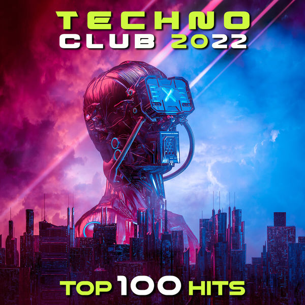 Techno Club 2022 Top 100 Hits, DoctorSpook - Qobuz