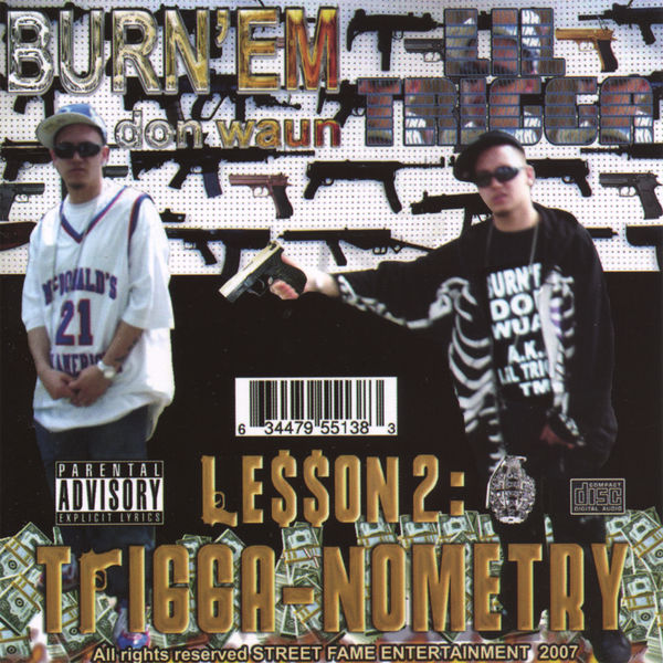 LE$$ON 2: Trigga-Nometry, Burn'em Don Wuan aka Lil Trigga - Qobuz
