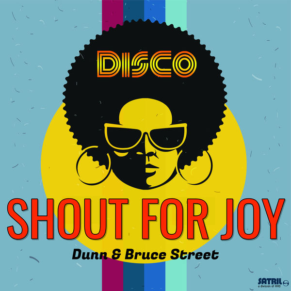 Shout for Joy, Dunn & Bruce Street - Qobuz