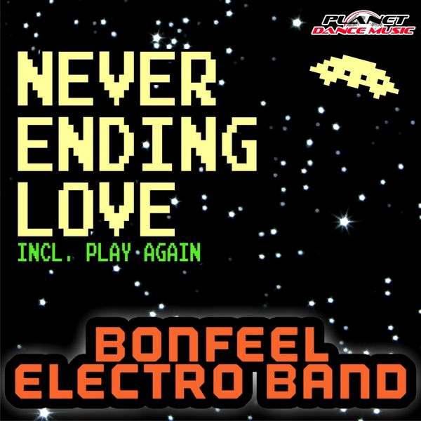 Never Ending Love (Original Mix), Bonfeel Electro Band - Qobuz