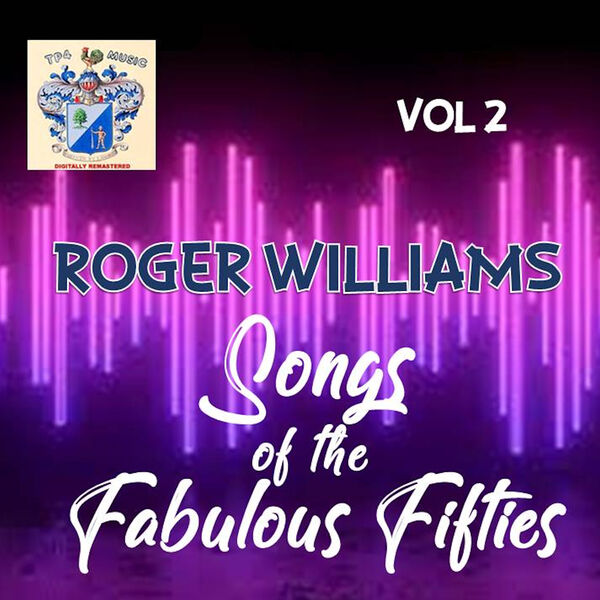 Songs of the Fabulous Fifties Vol. 2, Roger Williams - Qobuz