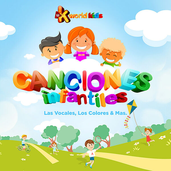 Canciones Infantiles, Las Vocales, Los Colores & Mas, World Kids - Qobuz