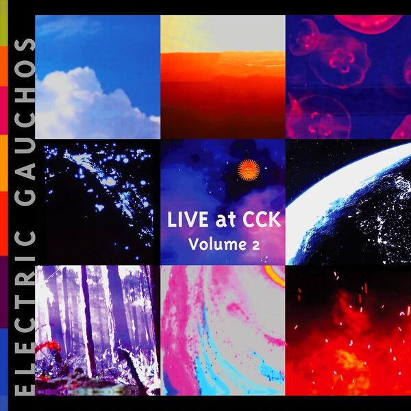 Live at CCK, Vol. 2, Electric Gauchos - Qobuz Live at CCK, Vol. 2, Electric Gauchos - Qobuz