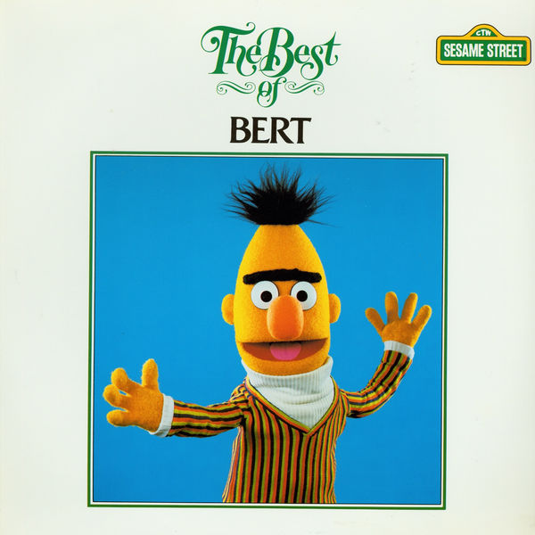 Sesame Street: The Best of Bert, Sesame Street - Qobuz