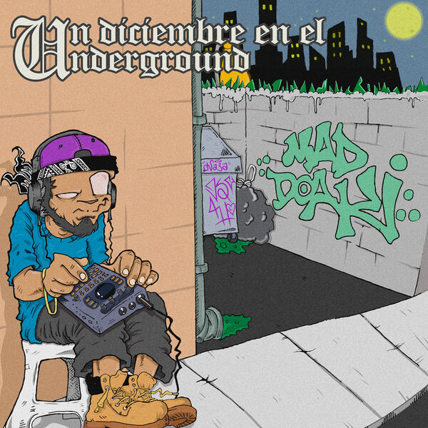 Un Diciembre en el Underground, Mad Doak - Qobuz