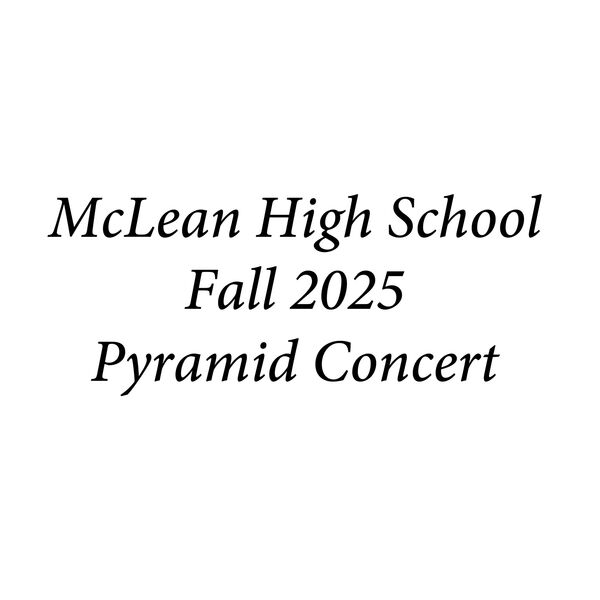 McLean High School Fall 2025 Pyramid Concert (Live) (Live), Longfellow Middle School Symphonic ...