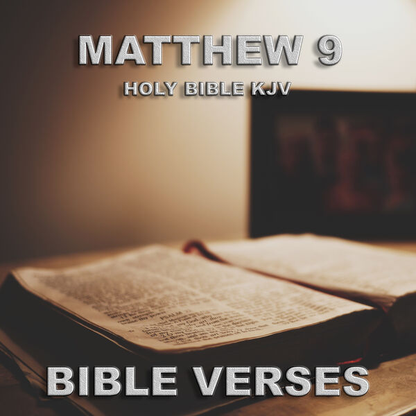 Holy Bible Kjv Matthew 9, Pt 2, Bible Verses - Qobuz