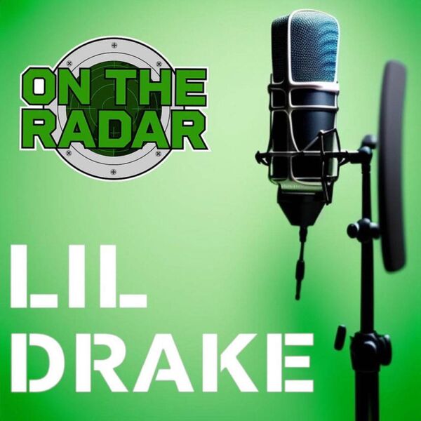 Lil Drake "On The Radar" Freestyle, Lil Drake - Qobuz