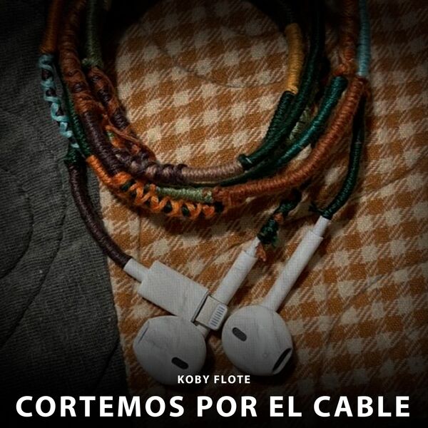 Cortemos Por El Cable, Koby Flote - Qobuz