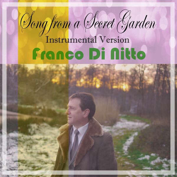 Song from a Secret Garden (Instrumental Version), Franco Di Nitto - Qobuz