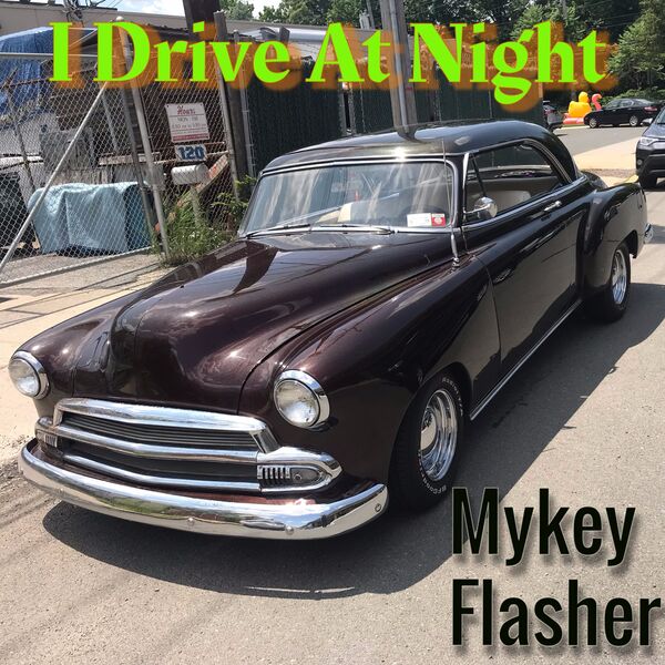 I Drive At Night, Mykey Flasher - Qobuz