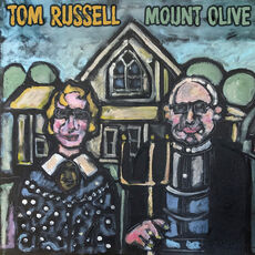 Mount Olive, Tom Russell - Qobuz
