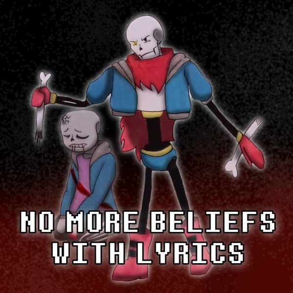 No More Beliefs With Lyrics | Undertale: Help From The Void, Bub8les ...