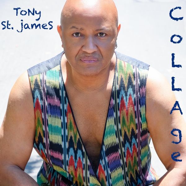 Collage, Tony St. JAmes - Qobuz
